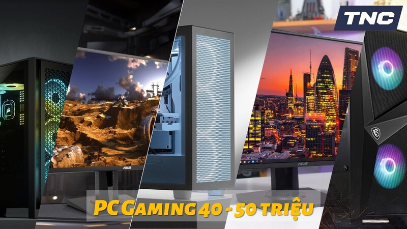 TOP 3 Cấu hình PC Gaming 40 - 50 triệu mạnh mẽ hot nhất