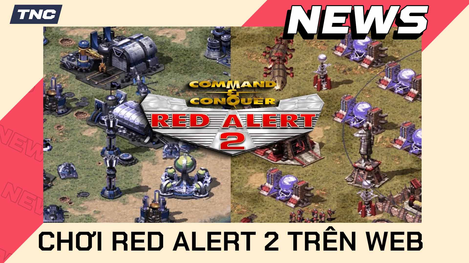 Trải nghiệm chơi Red Alert 2 trên trình duyệt web: Không cần phải tải ...