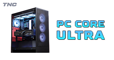Core Ultra - CPU, PC, Laptop Core Ultra Rẻ nhất Hà Nội