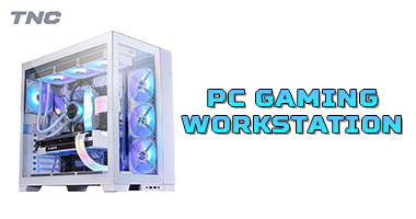 Gaming Workstation PC - Máy Tính PC - TNC Store Giá Rẻ, Chính hãng